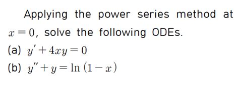 solved applying the power series method at x 0 solve the