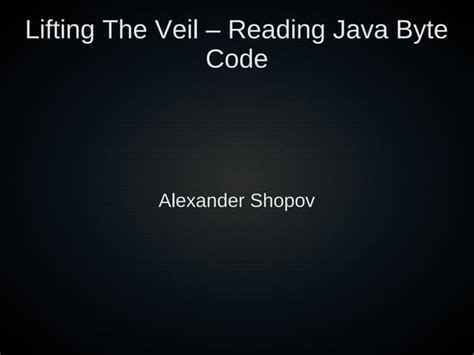 Lifting The Veil Reading Java Bytecode Pdf