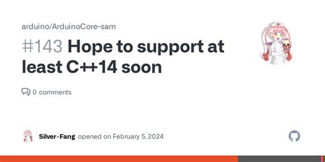 Hope To Support At Least C14 Soon · Issue 143 · Arduinoarduinocore