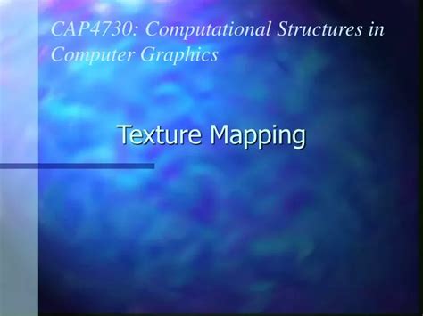 PPT Exploring Texture Mapping In Computer Graphics PowerPoint Presentation ID 9715209