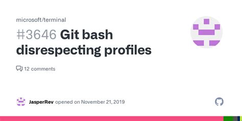 Git Bash Disrespecting Profiles · Issue 3646 · Microsoftterminal · Github