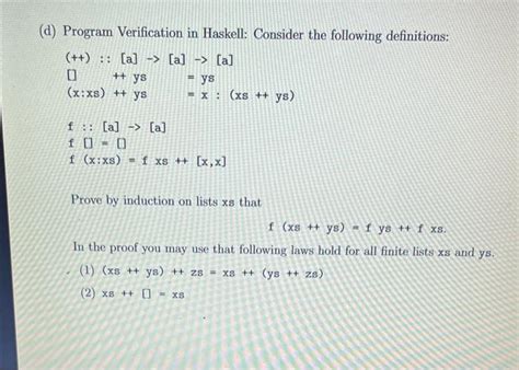 Solved D Program Verification In Haskell Consider The Chegg