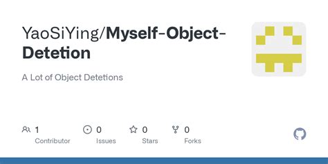 Github Yaosiyingmyself Object Detetion A Lot Of Object Detetions