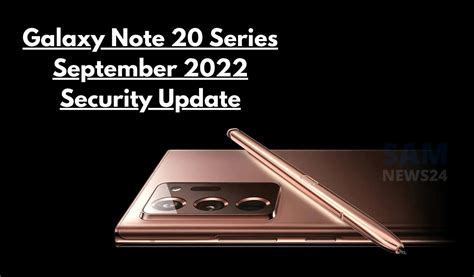 Galaxy Note 20 Series September 2022 Security Update Available R Galaxynote20