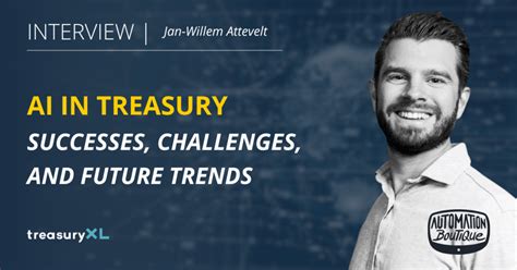Ai In Treasury Successes Challenges And Future Trends
