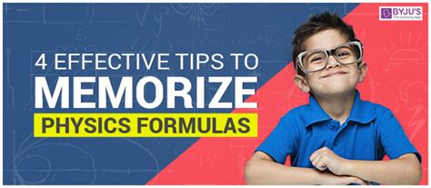 4 Effective Tips To Memorize Physics Formulas
