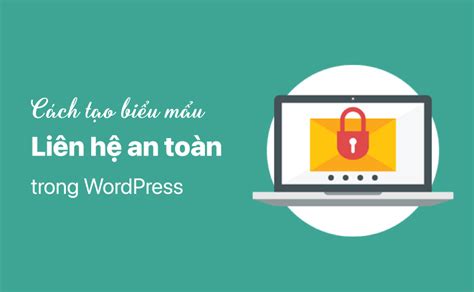 Cách Tạo Biểu Mẫu Liên Hệ An Toàn Trong Wordpress Nextweb