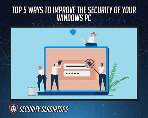 Top 5 Ways To Improve The Security Of Your Windows PC