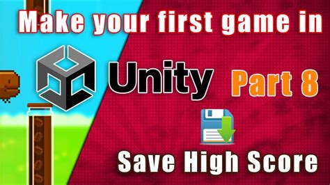 How To Make A Video Game In Unity E8 Save High Score In Unity YouTube