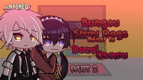 BSD React To Dazai Osamu Part 2 YouTube