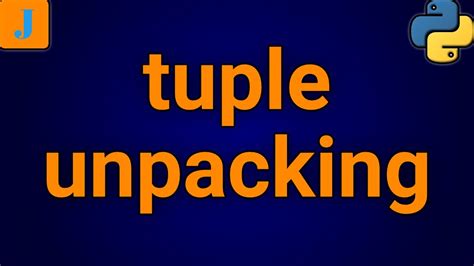 How To Unpack A Tuple In Python Youtube