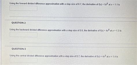 Solved Using The Forward Divided Difference Approximation