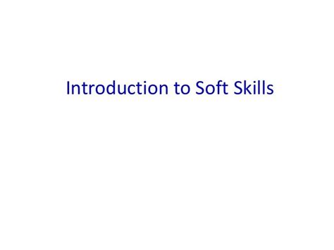 Introduction To Soft Skill
