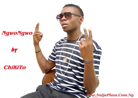 Music Ngwongwo By Chikito Ng Naijaplaza