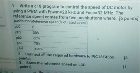 solved write a c18 ﻿program to control the speed of dc motor