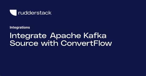 Integrate Apache Kafka Source With Convertflow