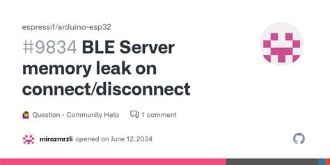 Ble Server Memory Leak On Connect Disconnect Espressif Arduino Esp