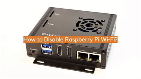 How To Disable Raspberry Pi Wi Fi Electronicshacks