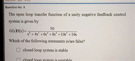 Question No 9 The Open Loop Transfer Function StudyX