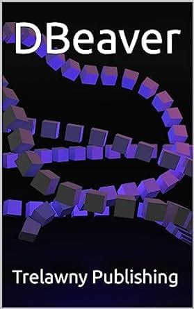 Amazon Dbeaver Software Ebook Publishing Trelawny