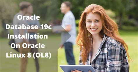 Oracle Database 19c Installation On Oracle Linux 8 OL8 DB Exam Study
