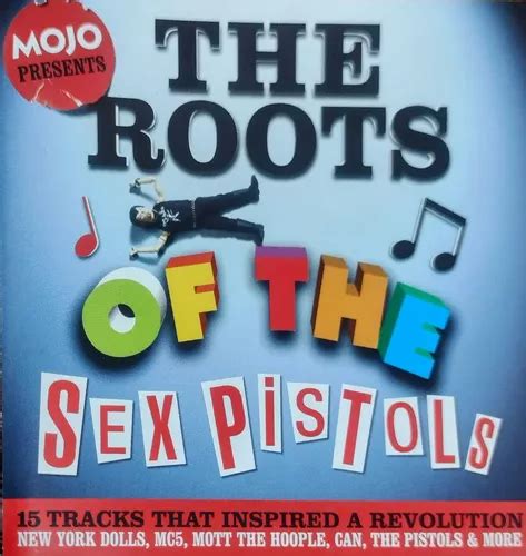 Cd Sex Pistols The Roots Of The Sex Pistols Mojo Magazine Parcelamento Sem Juros