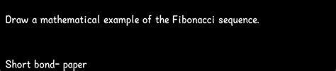 Draw A Mathematical Example Of The Fibonacci Studyx