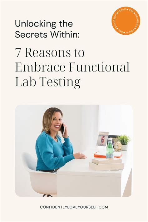 Unlocking The Secrets Within 7 Reasons To Embrace Functional Lab Testing — Confidently Love