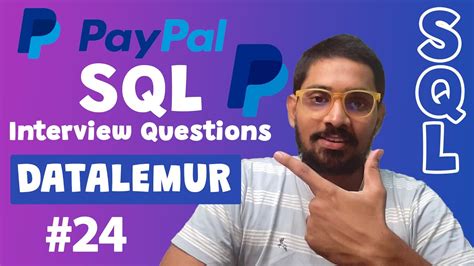 Paypal Sql Interview Question Part2 Paypal Sql Interview Questions Data Analyst Sql
