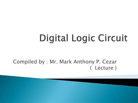Ppt Binary Numbers An Introduction To Digital Logic Circuits