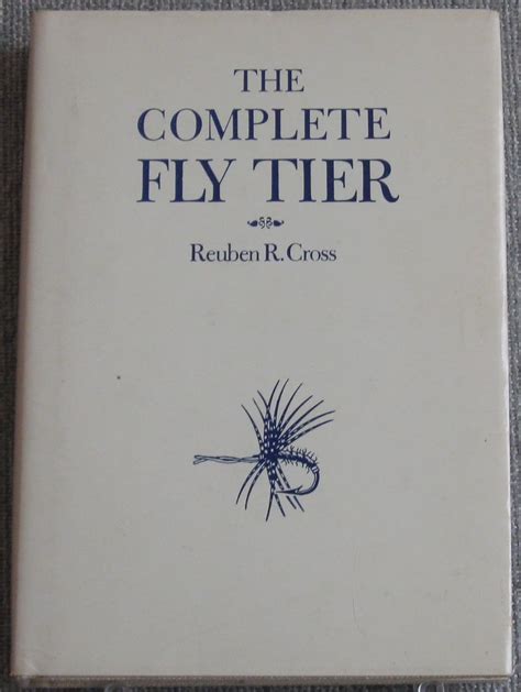 The Complete Fly Tier Reuben R Cross Books