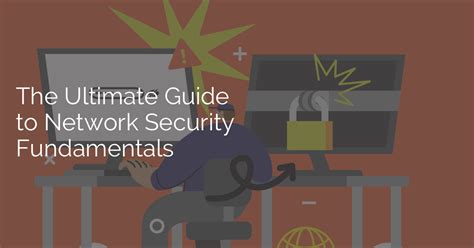 The Ultimate Guide To Network Security Fundamentals