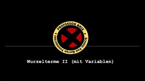 Lernvideo Wurzelterme 2 Mit Variablen YouTube