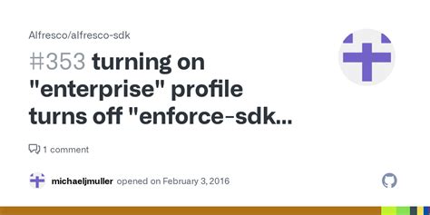 Turning On Enterprise Profile Turns Off Enforce Sdk Rules Issue Alfresco Alfresco