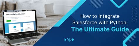 How To Integrate Salesforce With Python The Ultimate Guide