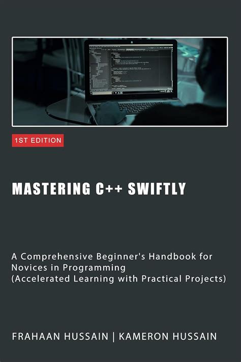 Mastering C Swiftly A Comprehensive Beginners Handbook For Novices In Programming English