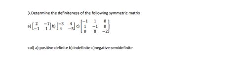 Solved 3determine The Definiteness Of The Following