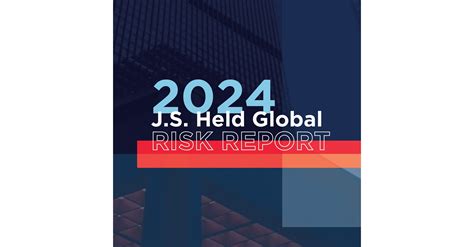 J S Held Global Risk Report Reveals Business Opportunities Amid