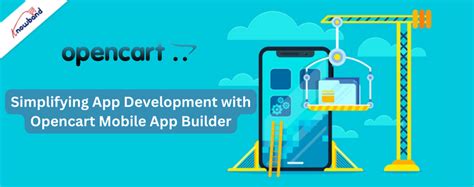 Launch Mobile App Easily With Opencart Mobile App Builder