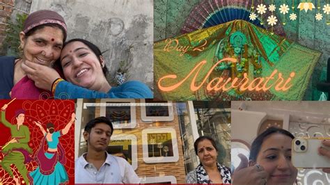 Navratri Vlog 🥰 Day 2 🧿 Day Out 😃💕 Maa And Bhaii 🧿🫂😂😍 Youtube