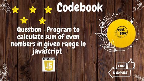 Javascript Program To Calculate Sum Of Even Numbers Codebook Codebook Javascript Youtube