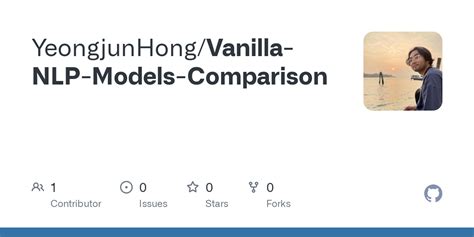 Github Yeongjunhongvanilla Nlp Models Comparison
