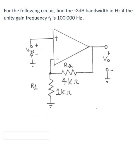 Solved For The Following Circuit Find The DB Bandwidth In Chegg Com