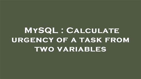 MySQL Calculate Urgency Of A Task From Two Variables YouTube