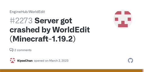 Server Got Crashed By Worldedit Minecraft 1192 · Issue 2273
