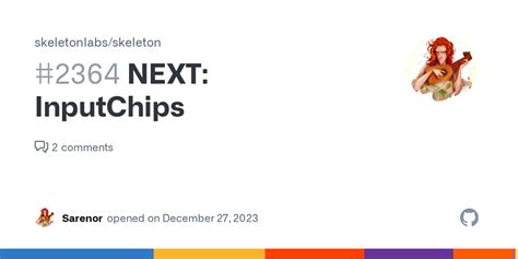 Next Inputchips · Issue 2364 · Skeletonlabsskeleton · Github