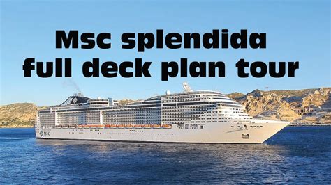 Msc Splendida Full Deck Plan Tour Youtube