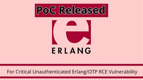 Poc Released For Critical Unauthenticated Erlangotp Rce Vulnerability Cybernoz