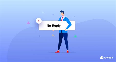 Why You Shouldnt Use No Reply Email Address And Things To Do Next Wemail