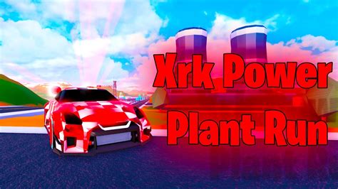 Xrk Power Plant Run Roblox Jailbreak Youtube